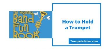 How to Hold a Trumpet - Best Informative Guideline