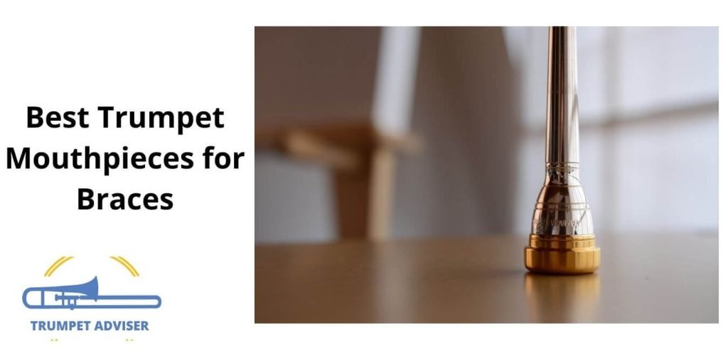 Top Rated Best Trumpet Mouthpiece for Braces In 2023